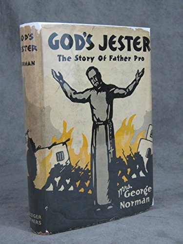 God's Jester : The Story of the Life and Martyrdom of Father Michael ...