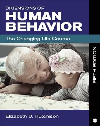 Dimensions of Human Behavior: The Changing Life Course: Hutchison ...