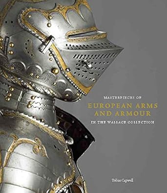 Amazon | Masterpieces of European Arms and Armour in the Wallace ...