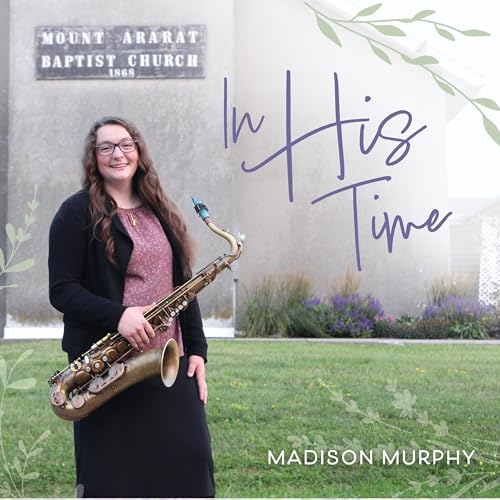 Play In His Time by Madison Murphy & Faith Music Missions on Amazon Music