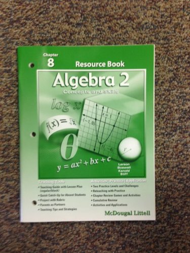 Algebra 2: Concepts and Skills: Resource Book Chapter 8: McDougal ...
