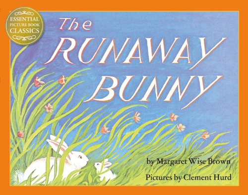 The Runaway Bunny: A gorgeous illustrated children’s book classic from ...