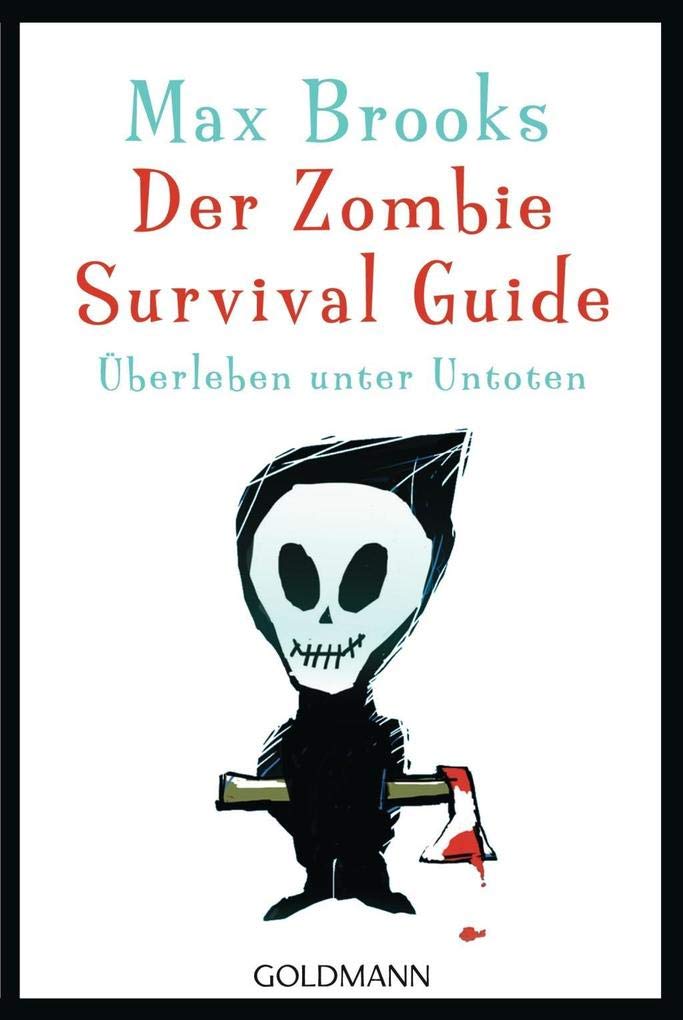 Der Zombie Survival Guide: Überleben unter Untoten : Brooks, Max ...