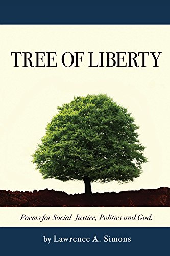 Tree of Liberty: Poems for Social Justice, Politics and God eBook ...