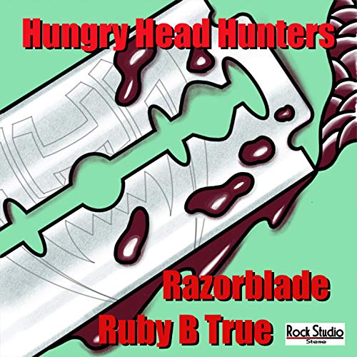 Razorblade/Ruby B True by Hungry Head Hunters on Amazon Music - Amazon.com