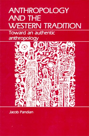 Anthropology and the Western Tradition: Toward an Authentic ...