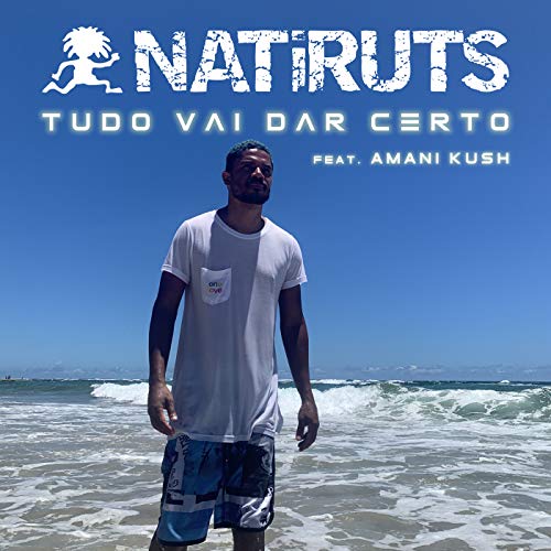 Tudo Vai Dar Certo de Natiruts & Amani Kush no Amazon Music Unlimited