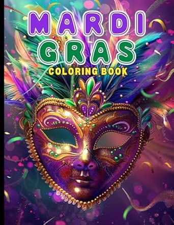 Mardi Gras Coloring Book: Colorful Masks, Beads, Floats, and New ...