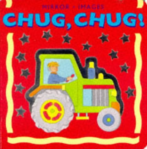 Chug, Chug! (Mirror Images): Powell, Richard, Bishop, Roma ...