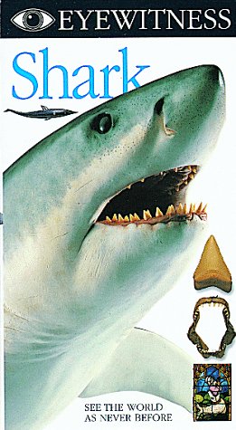 Shark (Eyewitness Lvg World Video): DK Publishing: 9780789400345 ...