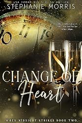 Change of Heart (When Midnight Strikes Book 2) - Kindle edition by ...