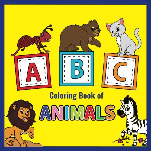 ABC Coloring Book of Animals: Alphabet Coloring Book For Kids Ages 2-4 ...