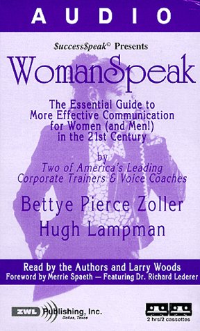 Womanspeak: The Essential Guide to More Effective Communication for ...