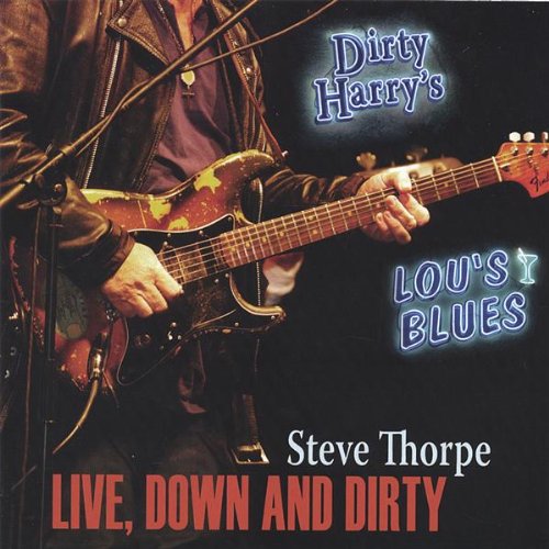Thorpe, Steve - Live: Down & Dirty - Amazon.com Music
