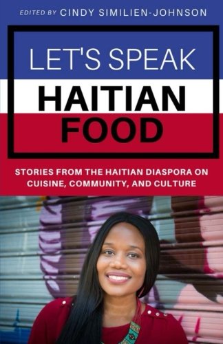 Amazon.com: Let's Speak Haitian Food: Stories from the Haitian Diaspora ...