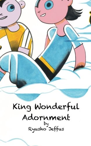 Amazon.com: King Wonderful Adornment: A Children's Tale From the Lotus ...