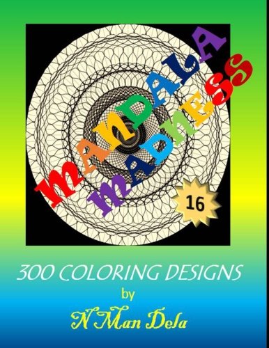 Amazon.com: Mandala Madness 16: 300 Coloring Designs (Mandala Madness ...