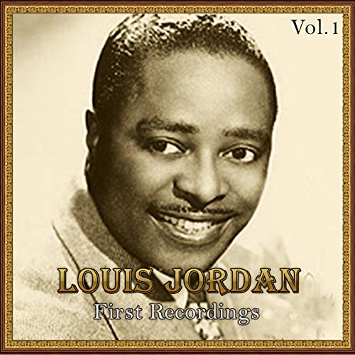 First Recordings, Vol. 1 by Louis Jordan on Amazon Music - Amazon.co.uk