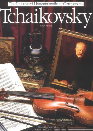 Buy Tchaikovsky (Illustrated Lives of the Great Composers S.) Book ...