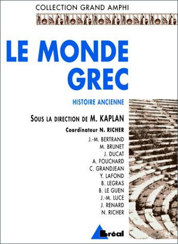 Amazon.fr - Le monde grec - Jean-Marie Bertrand, Monique Brunet ...
