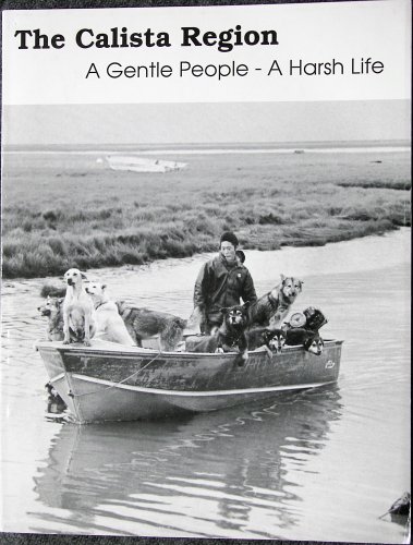 The Calista Region: A Gentle People - A Harsh Life: unknown author ...