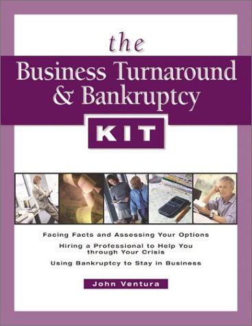 Business Turnaround and Bankruptcy Kit: Ventura, John: 9780793160440 ...