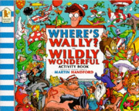 Where's Wally?: Wildly Wonderful Activity Book (Where's Wally?): Martin ...