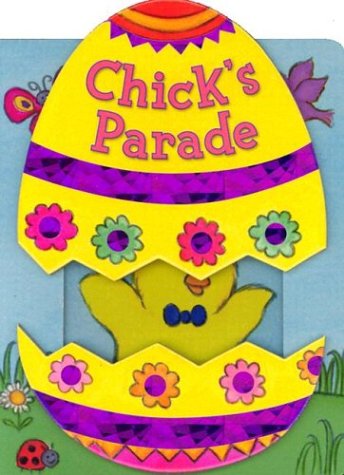 Chick's Parade: A Sliding Surprise Book: Froeb, Lori, Apperly, Dawn ...