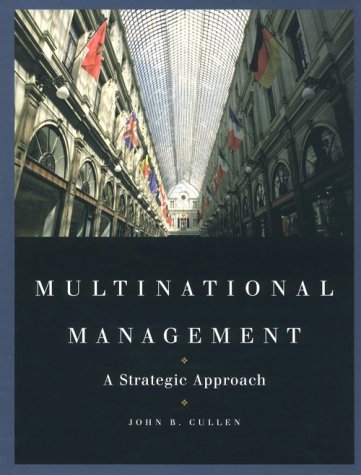Multinational Management: A Strategic Approach: Cullen, John B ...