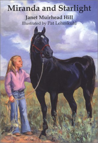 Miranda and Starlight (The Starlight Books, 1): Hill, Janet Muirhead ...