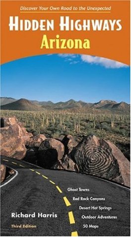 Hidden Highways Arizona: Richard Harris: 9781569755723: Amazon.com: Books