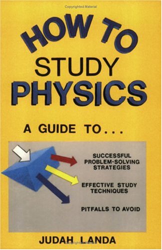 How To Study Physics: A Guide To.....: Landa, Judah: 9780963971609 ...