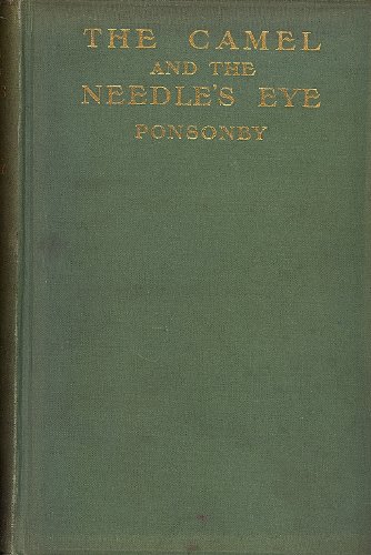 The camel and the needle's eye,: Ponsonby, Arthur Ponsonby: Amazon.com ...