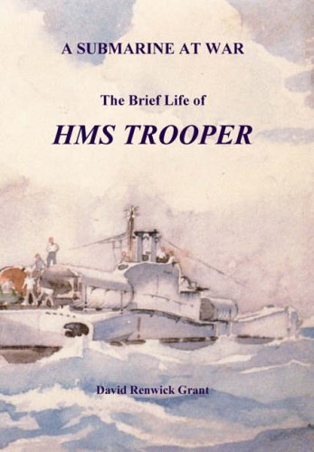 A Submarine at War: The Brief Life of HMS Trooper: Amazon.co.uk: David ...