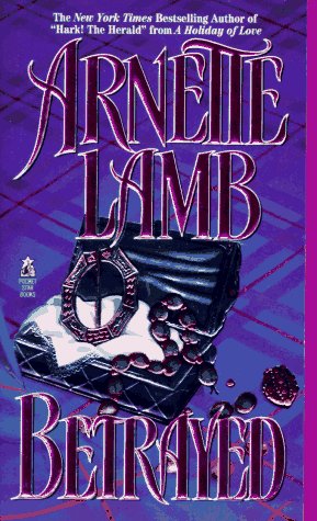 Betrayed (Clan MacKenzie Triology): Lamb, Arnette: 9780671882181 ...