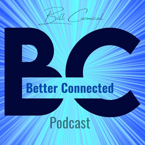 Amazon.com: Better Connected : Bill Carmical: Audible Books & Originals