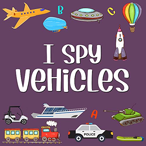 I Spy Vehicles: Fun Cars Trucks And Things That Go Activity Book For ...