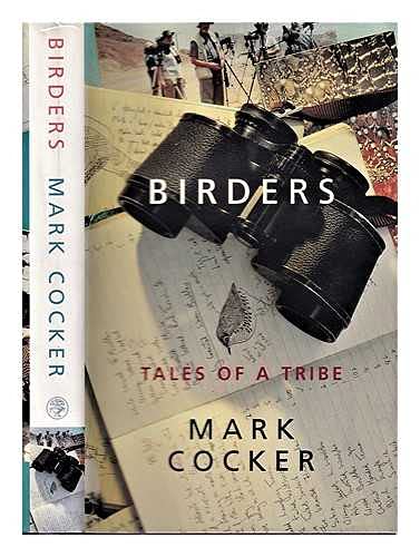 Birders: Amazon.co.uk: Cocker, Mark: 9780224060028: Books