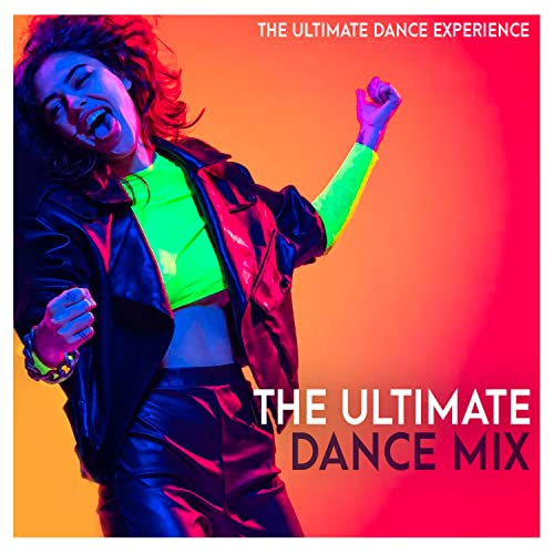 Amazon MusicでThe Ultimate Dance ExperienceのThe Ultimate Dance Mixを再生する