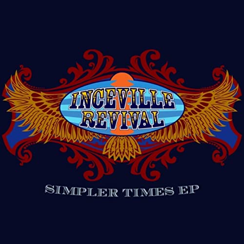 Play Simpler Times - EP by Inceville Revival on Amazon Music Unlimited