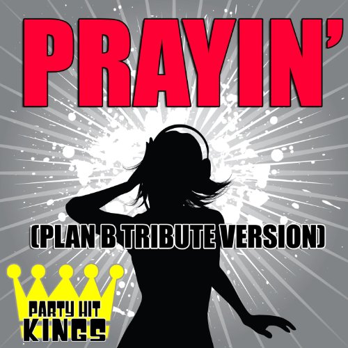 Amazon.co.jp: Prayin' (Plan B Tribute Version) : Party Hit Kings: デジタル ...