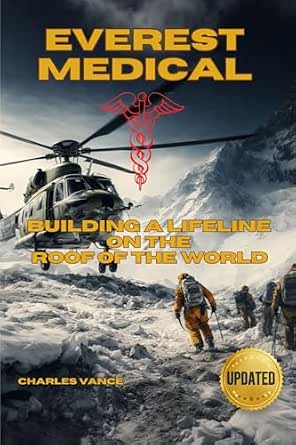 Everest Medical : Building a Lifeline on the Roof of the World eBook ...