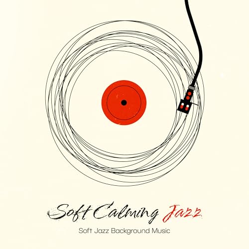Soft Calming Jazz : Soft Jazz Background Music: Amazon.fr ...