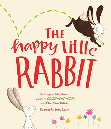 Happy Little Rabbit: Brown, Margaret Wise, Levey, Emma: 9781474833011 ...