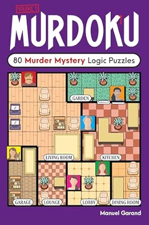 Murdoku: 80 Murder Mystery Logic Puzzles: Garand, Manuel: 9781454961796 ...