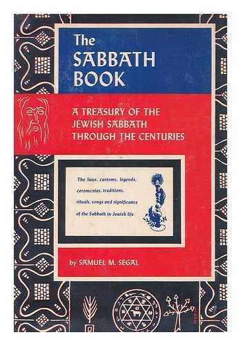 The Sabbath Book A Treasury of the Jewish Sabbath Through the Centuries ...