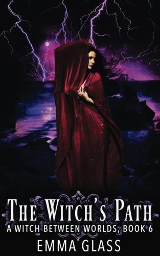 The Witch's Path (A Witch Between Worlds): Glass, Emma: 9781987764727 ...