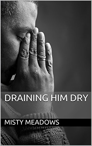 Draining Him Dry Femdom Kindle Edition By Meadows Misty