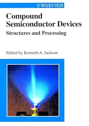 Compound Semiconductor Devices: Structures and Processing: Jackson, Kenneth A.: 9783527295968 ...