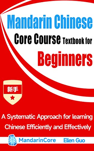 Mandarin Chinese Core Course Textbook for Beginners: A Systematic ...
